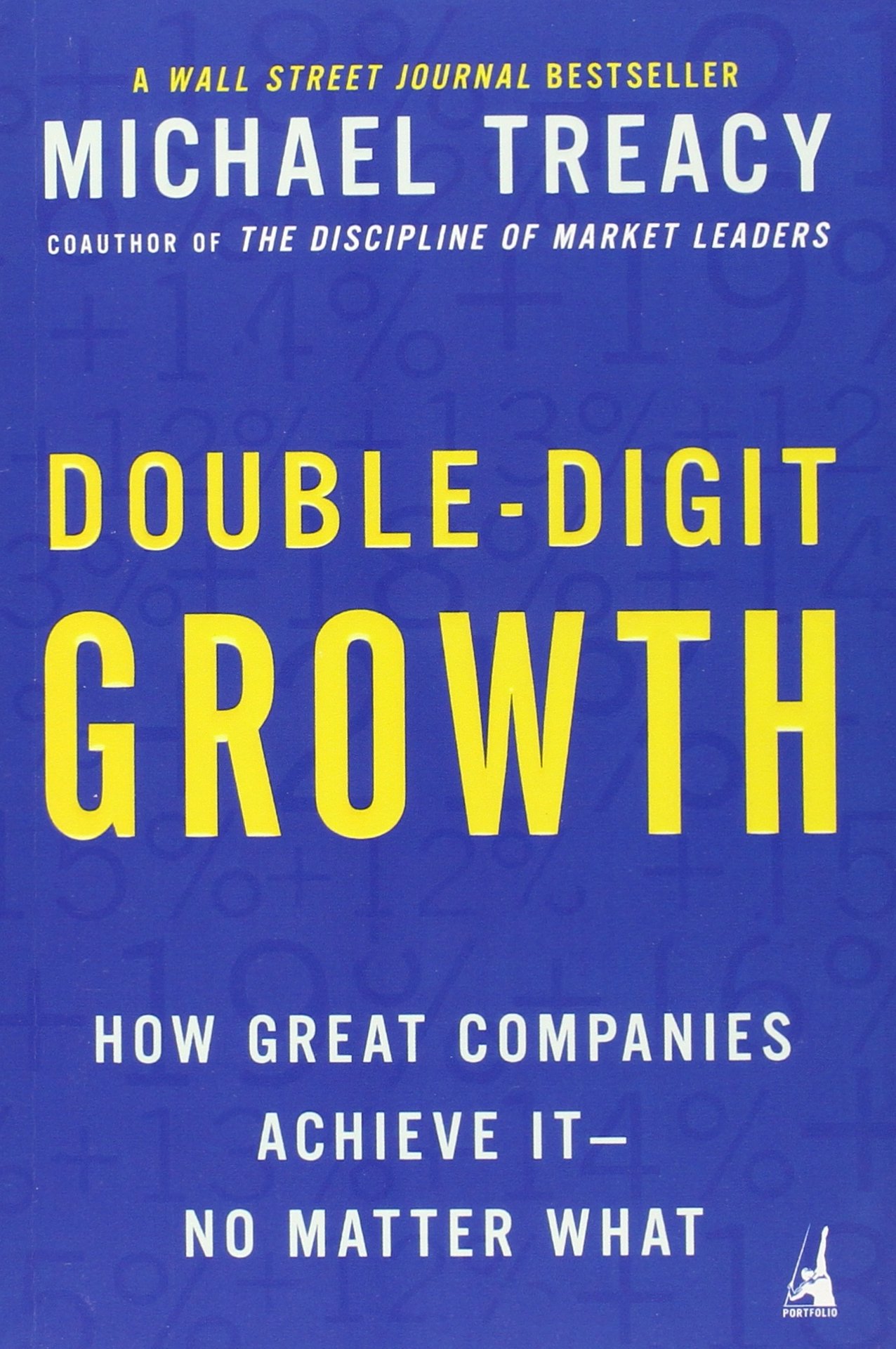 Double Digit Growth How Great Companies Achieve It No Matter What PDF double-digit-growth-how-great-companies-achieve-it-no-matter-what-pdf
