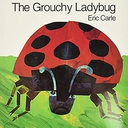 The Grouchy Ladybug by Eric Carle | LibraryThing
