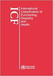 International Classification of Functioning, Disability and Health (ICF ...