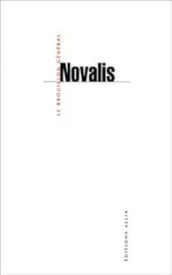 Le brouillon général - Novalis - Babelio