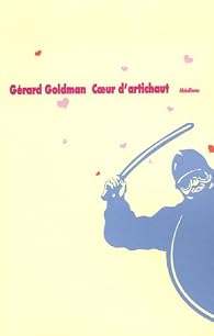 Coeur d'artichaut - Gérard Goldman - Babelio