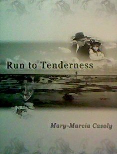 Run to Tenderness - Poetry, Prose, and Other Good Stuff