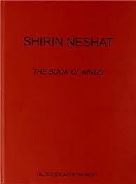 Que lire après Shirin Neshat The Book of Kings - Abdee Kalantari