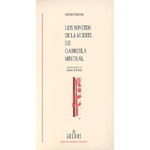 Los sonetos de la muerte de Gabriela Mistral / The Sonnets of Gabriela ...