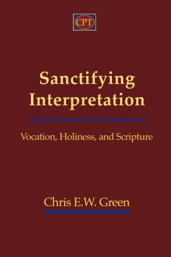 Tasting Chris Green’s Sanctifying Interpretation – Part 1: “‘I Have ...