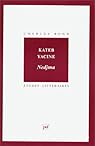 Kateb Yacine : Nedjma - Charles Bonn - Babelio