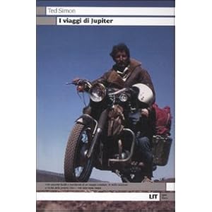 " I viaggi di Jupiter " di Ted Simon - CLUB ANDARE IN GIRO