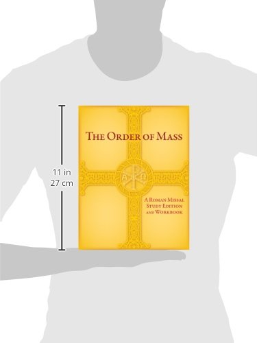 The Order of Mass: A Roman Missal Study Edition and Workbook - Want It All