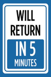 Amazon.com : Will Return In 5 Minutes Print Blue White Time Gone Store ...