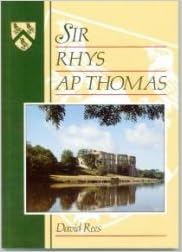 Sir Rhys Ap Thomas: David Rees: 9780863837449: Amazon.com: Books