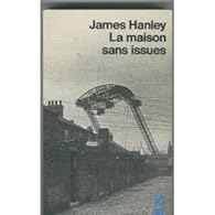 Que lire après La maison sans issues - James Hanley