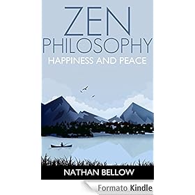 Zen Philosophy: A Practical Guide to Happiness and Peace: Zen Mind: Zen ...