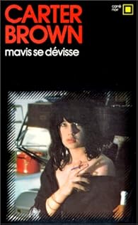 Mavis se dévisse - Carter Brown - Babelio