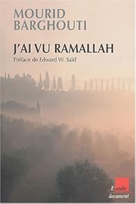 J'ai vu Ramallah - Mourid al-Barghouti - Babelio