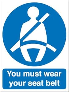 Safety Sign - You Must Wear Your Seat Belt Sign: Amazon.co.uk: Kitchen ...