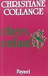 Chers enfants - Christiane Collange - Babelio