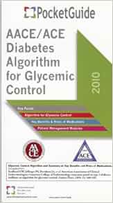 AACE/ACE Diabetes Algorithm for Glycemic Control PocketGuide: American ...