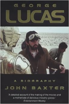 George Lucas: A Biography: John Baxter: 9780006530817: Amazon.com: Books