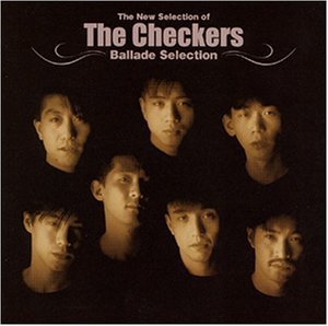 The New Selection of THE CHECKERS～Ballad Selection：チェッカーズ：CD ≪ ...