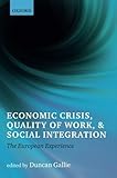Gallie, Duncan ed., Economic Crisis, Quality of Work, and Social ...