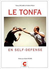 Que lire après Le tonfa en self-defense - Thierry Péclard