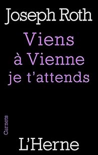 Viens à Vienne je t'attends - Joseph Roth - Babelio
