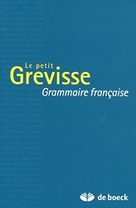 Le petit Grevisse : Grammaire française - Babelio