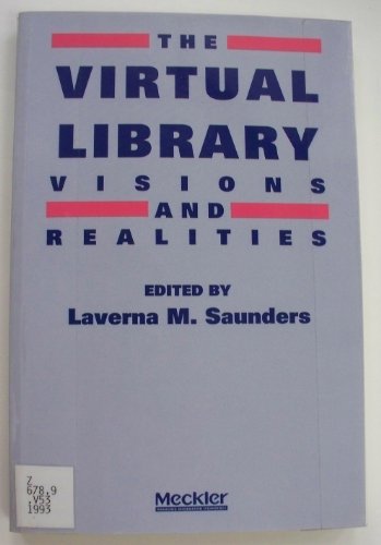 The Virtual Library: Visions and Realities (Supplements to Comput ...