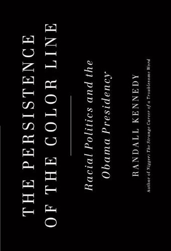 The Persistence of the Color Line: Racial Politics and the Obama ...