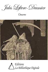 Oeuvres de Jules Lefèvre-Deumier - Babelio