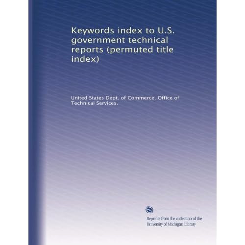 Download Keywords index to U.S. government technical reports (permuted ...