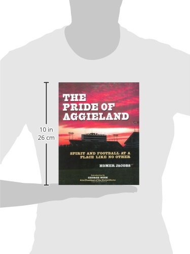 The Pride of Aggieland: Spirit and Football at a Place Like No - Want ...