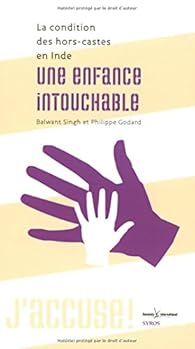 Une enfance intouchable : La condition des hors-castes en Inde - Babelio