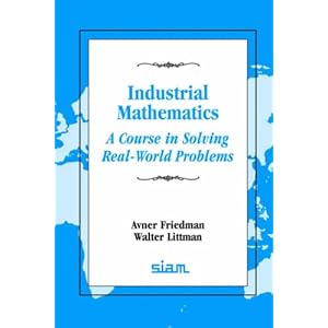 Industrial Mathematics: A Course in Solving Real-World Problems - Aodren