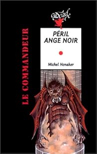 Que lire après Le commandeur, tome 13 : Péril ange noir - Michel Honaker