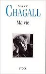 Ma vie - Marc Chagall - Babelio