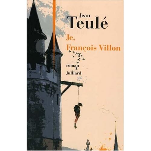 TEULE Jean / Je, François Villon - Littérature d'Irlande,de Bretagne et ...