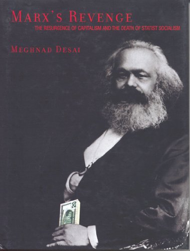 Marx’s Revenge: The Resurgence of Capitalism and the Death of Statist ...