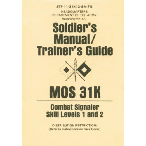 Soldier's Manual / Trainer's Guide MOS 31K Combat Signaler Skill Levels ...