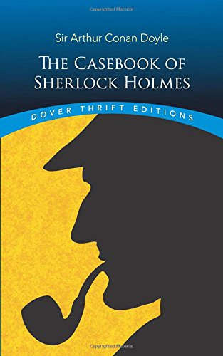 The Casebook of Sherlock Holmes (Dover Thrift Editions) - Harvard Book ...