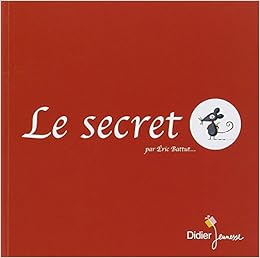 Amazon.fr - Le secret - Eric Battut - Livres