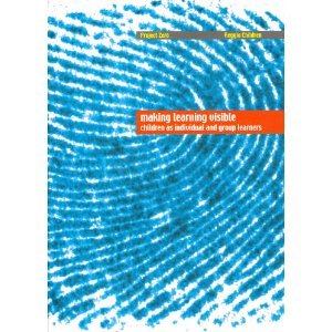 Making Learning Visible: Children As Individual and Group Learners ...