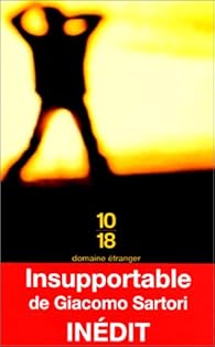 Insupportable - Giacomo Sartori - Babelio