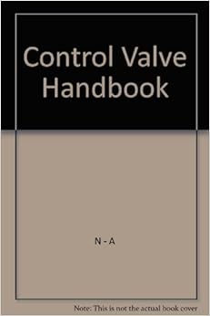 Control Valve Handbook: Fisher Controls Company: Amazon.com: Books