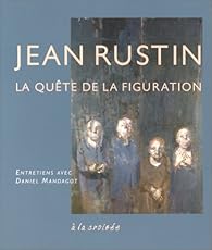 Que lire après La quête de la figuration - Jean Rustin