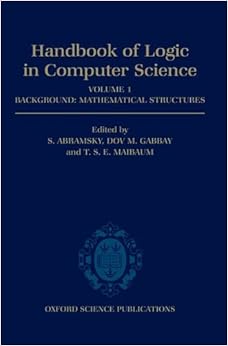 Handbook of Logic in Computer Science: Volume 1: Background ...