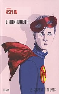 L'arnaqueur - Richard Asplin - Babelio