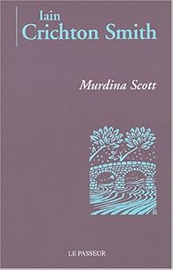 Murdina Scott - Iain Crichton Smith - Babelio