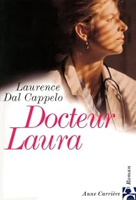 Docteur Laura - Laurence Dal Cappelo - Babelio
