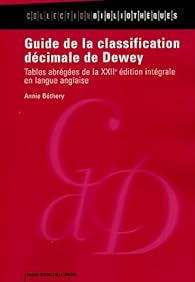 Guide de la classification décimale de Dewey : Tables abrégées de la ...